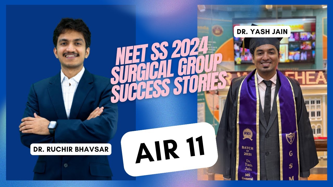 Success Stories - NEET SS 2024 Surgical Group - AIR 11 - Dr. Yash Jain ...
