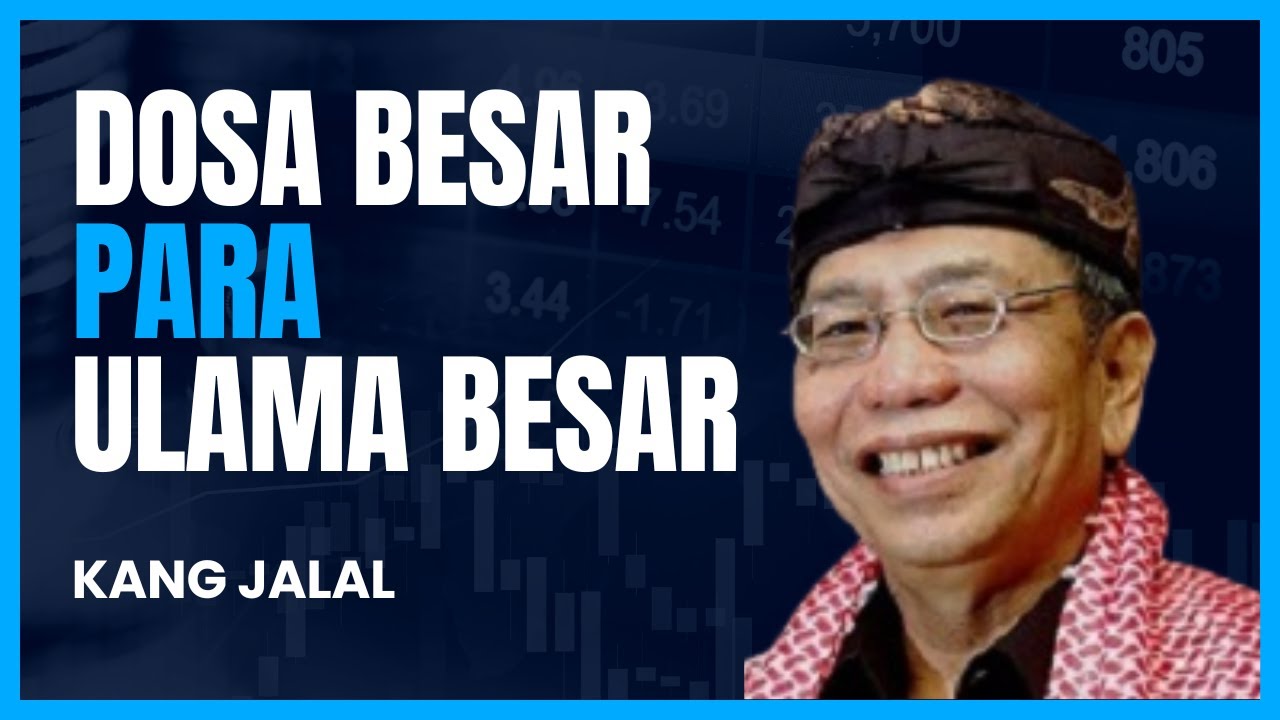 Dosa Besar Para Ulama Besar | Kang Jalal - YouTube