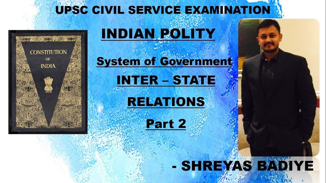 Indian Polity by Laxmikant | Inter State Relations | Part 2 | UPSC - IAS - YouTube