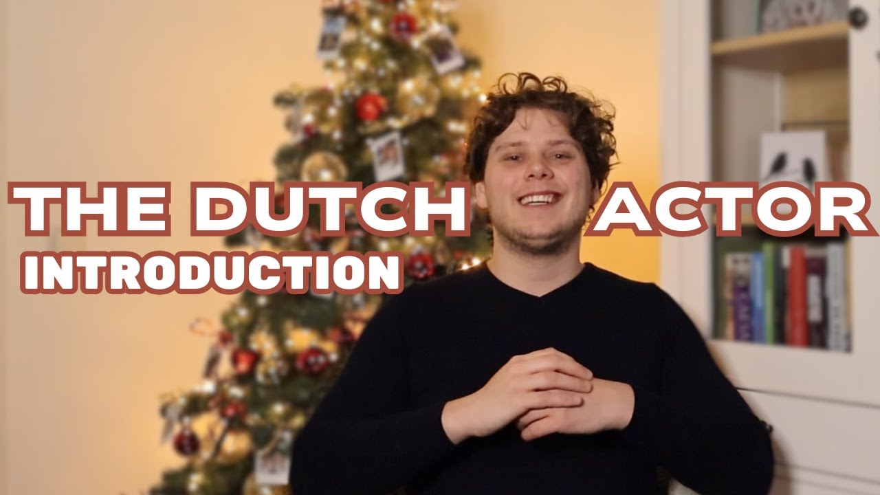 The Dutch Actor Introduction - YouTube