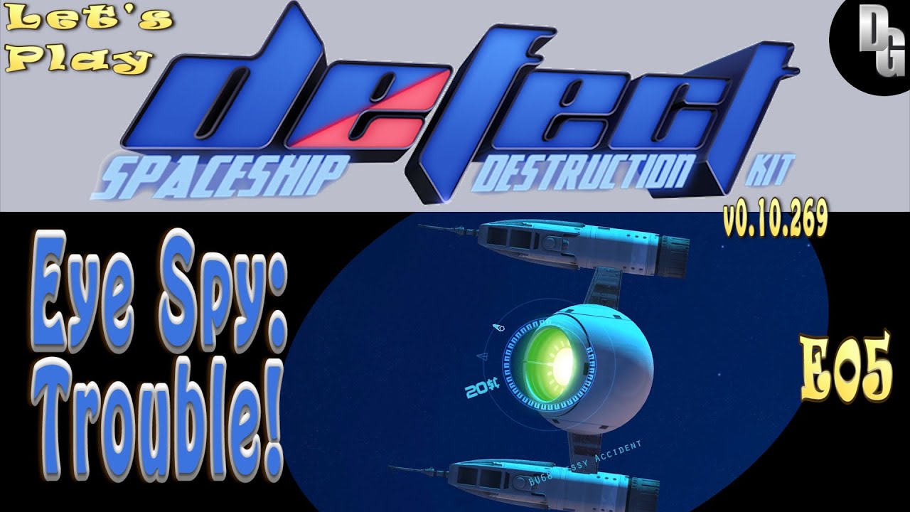 Defect: Spaceship Destruction Kit Let's Play Episode 5 The Mighty ...