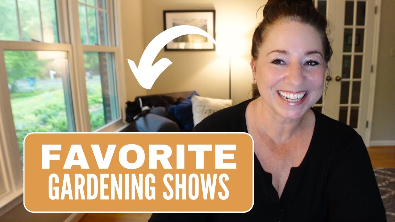 My TOP 3 Favorite Gardening Shows on TV! - YouTube