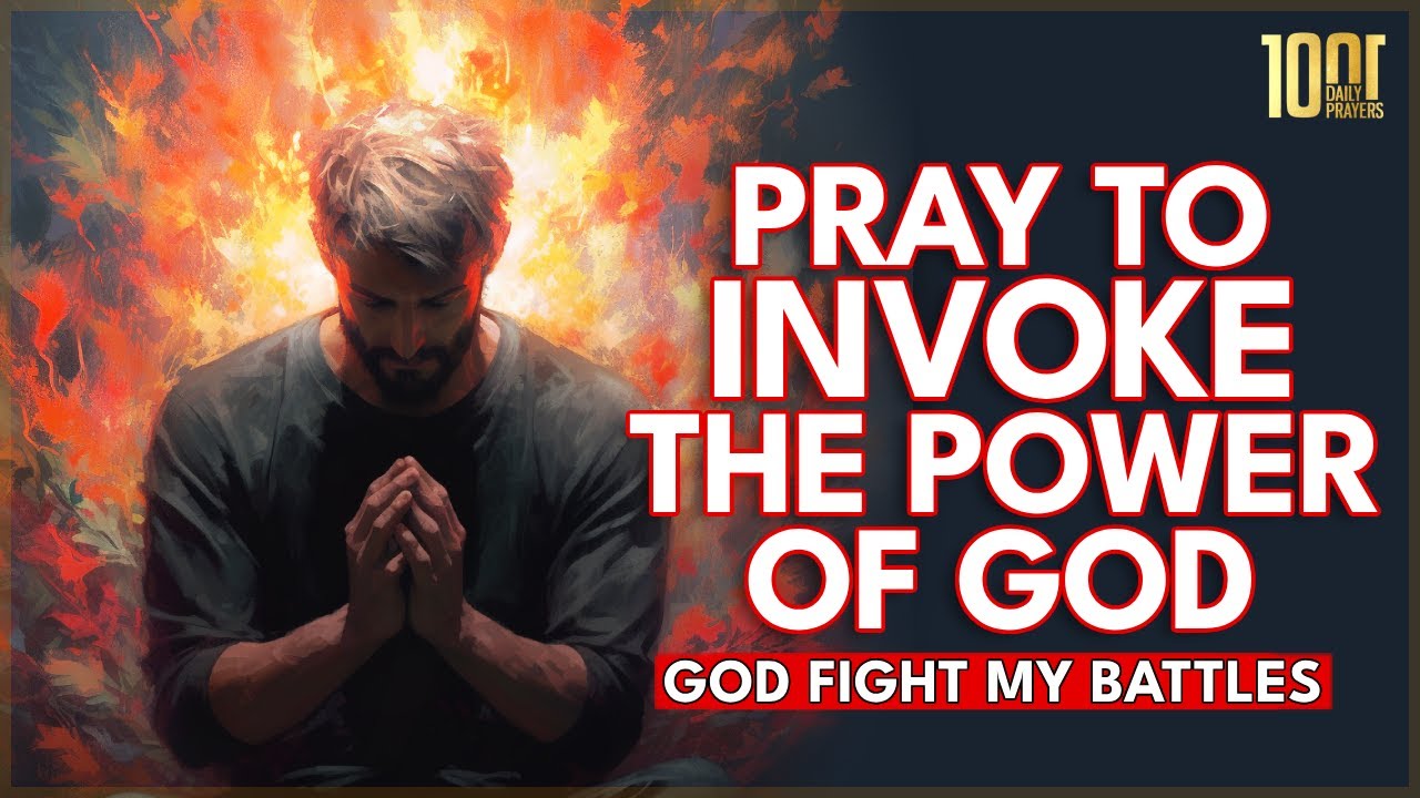 Prayer for God to Fight our Battles | Invoke The Power God in Spiritual ...