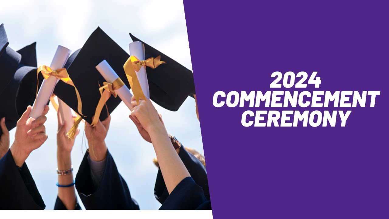 2024 Commencement Ceremony - YouTube