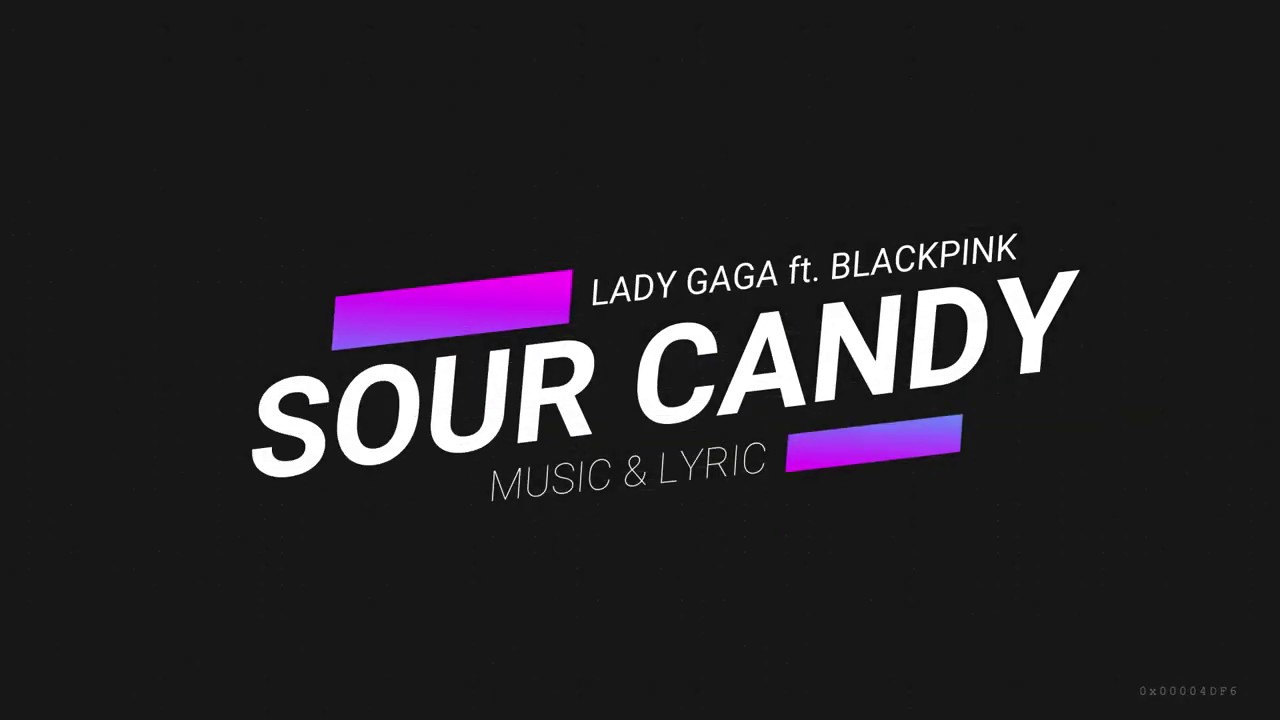 BOOM ! SOUR CANDY - LADY GAGA ft. BLACKPINK ~ AUDIO & LYRIC (Audio dan ...