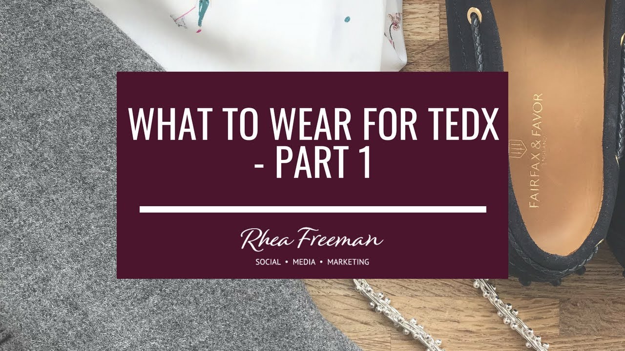 What to wear for TEDx - Part 1 - YouTube