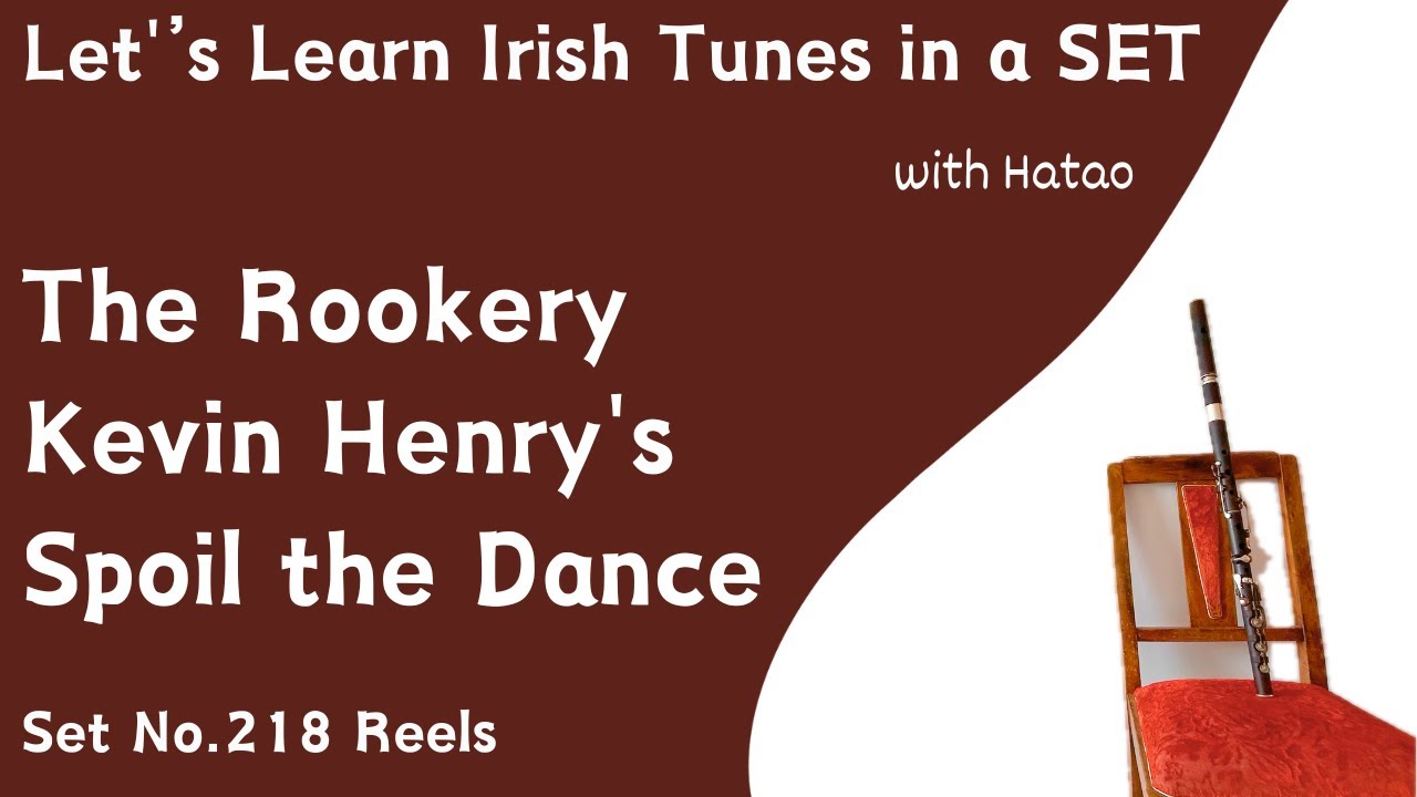 Set 218 The Rookery - Kevin Henry's - Spoil the Dance (Reels) - YouTube