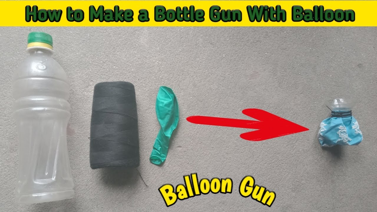 How to make a Bottle Shoot Gun with Balloon |Bottle Gun at Home | Make ...