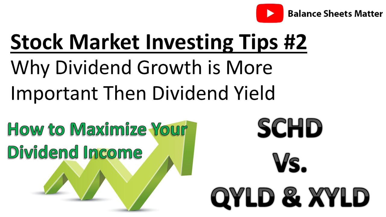 Why Dividend Growth is More Important Then Dividend Yield, SCHD vs QYLD & XYLD: Stocking Market ...