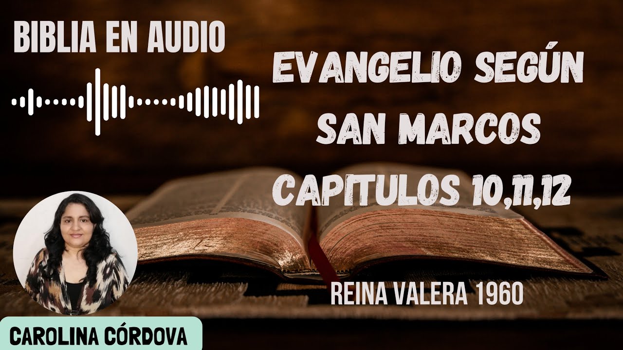 Evangelio según San Marcos capitulos 10,11,12 Reina Valera 1960 Biblia ...