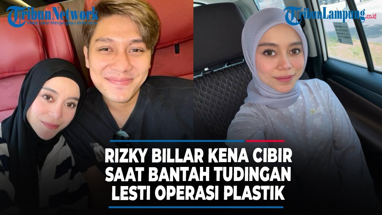 Rizky Billar Kena Cibir Saat Bantah Tudingan Lesti Kejora Oplas ...