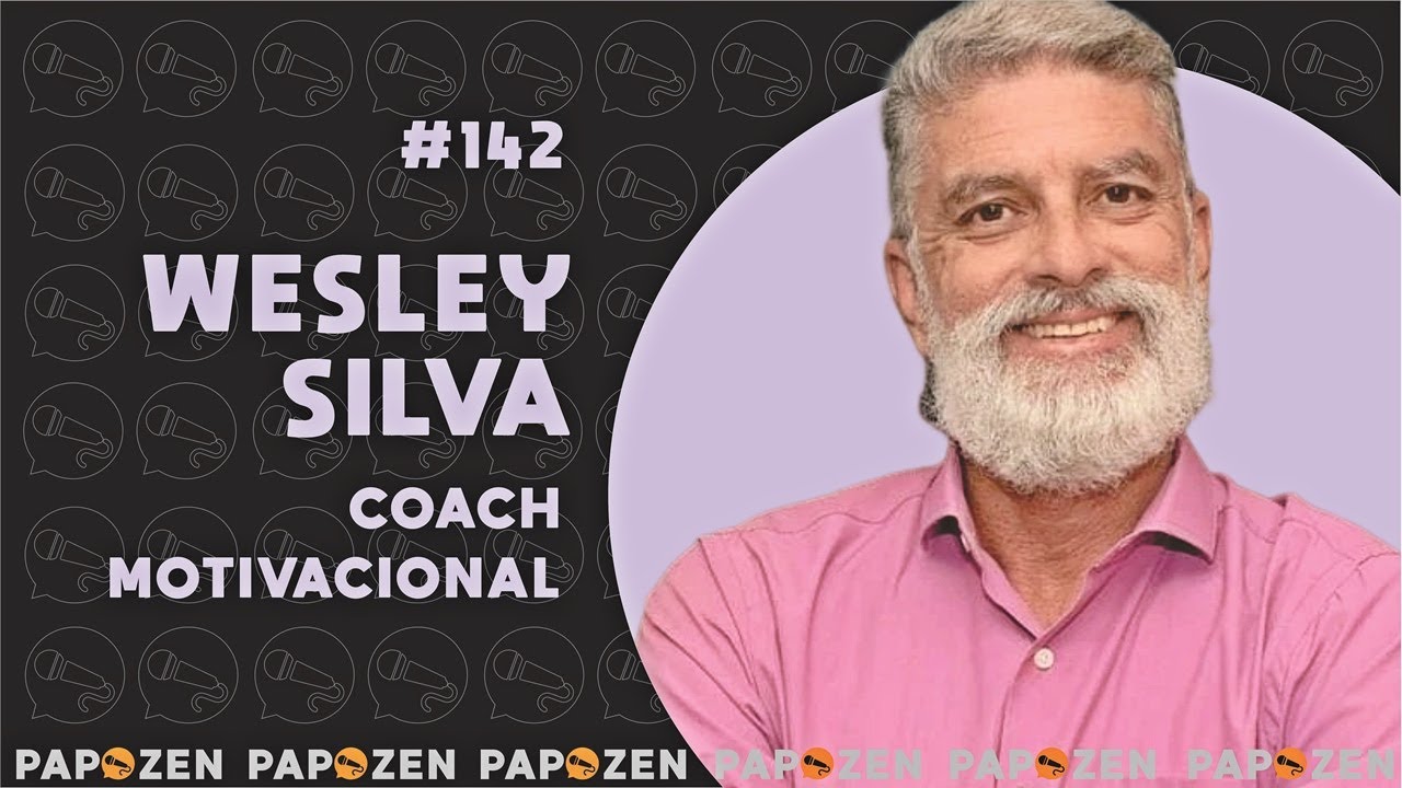 WESLEY SILVA - PAPO ZEN #142 - YouTube