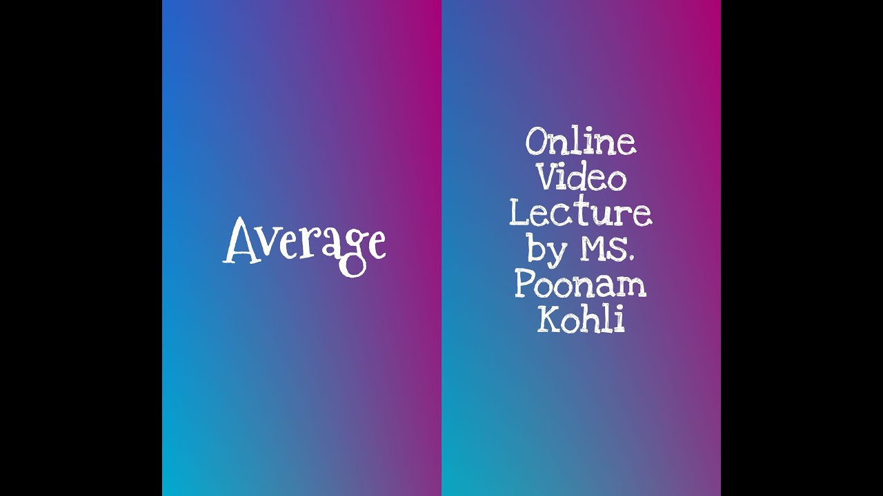 Average Class 5 By Ms Poonam Kohli maths average class5 Average Class 5 By Ms Poonam Kohli maths average class5