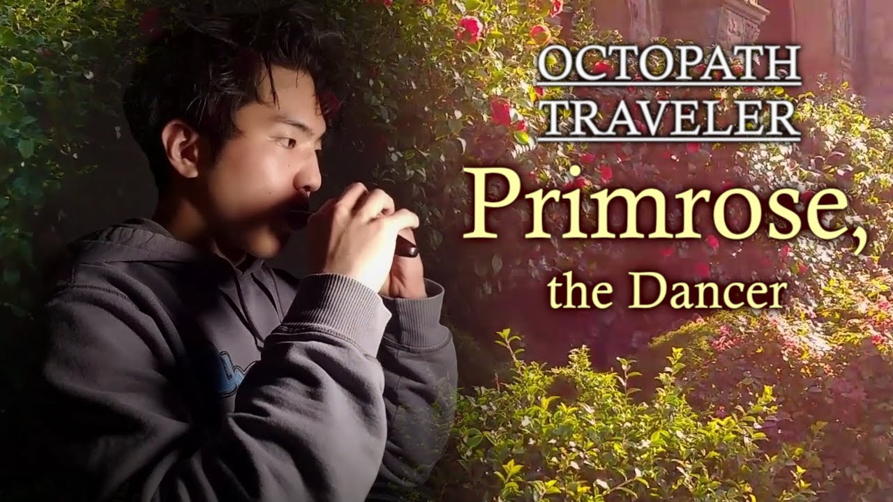 “Primrose, the Dancer” – Octopath Traveler | Ocarina Cover || 프림로즈 테마 ...