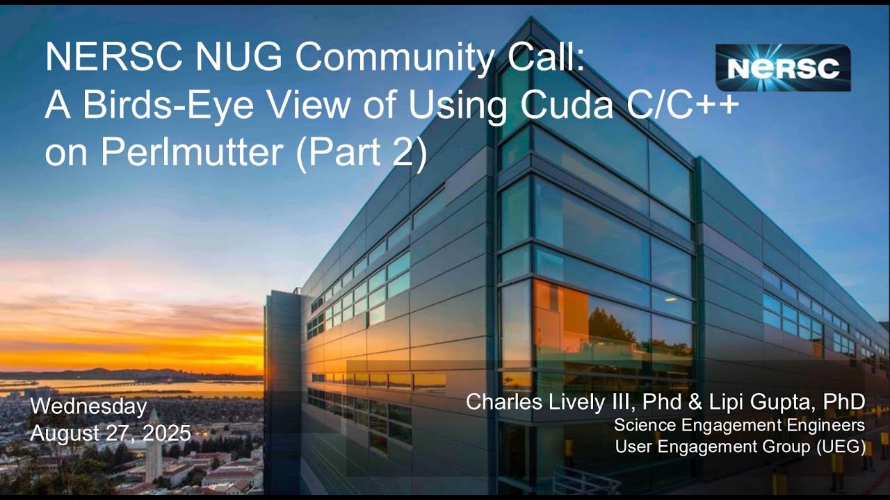 NUG Community Call: A Birds Eye View of Using CUDA C C++ on Perlmutter ...