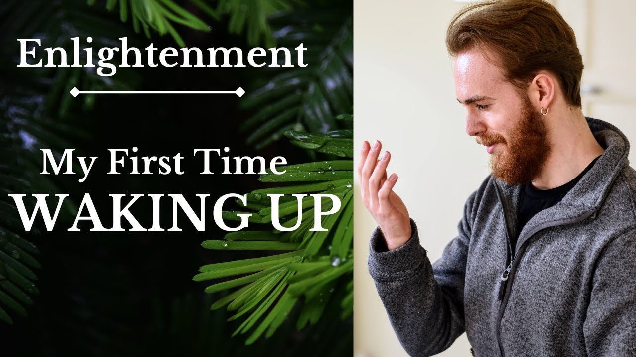 How I Had My First Enlightenment Experience | Awakening From The Dream ...