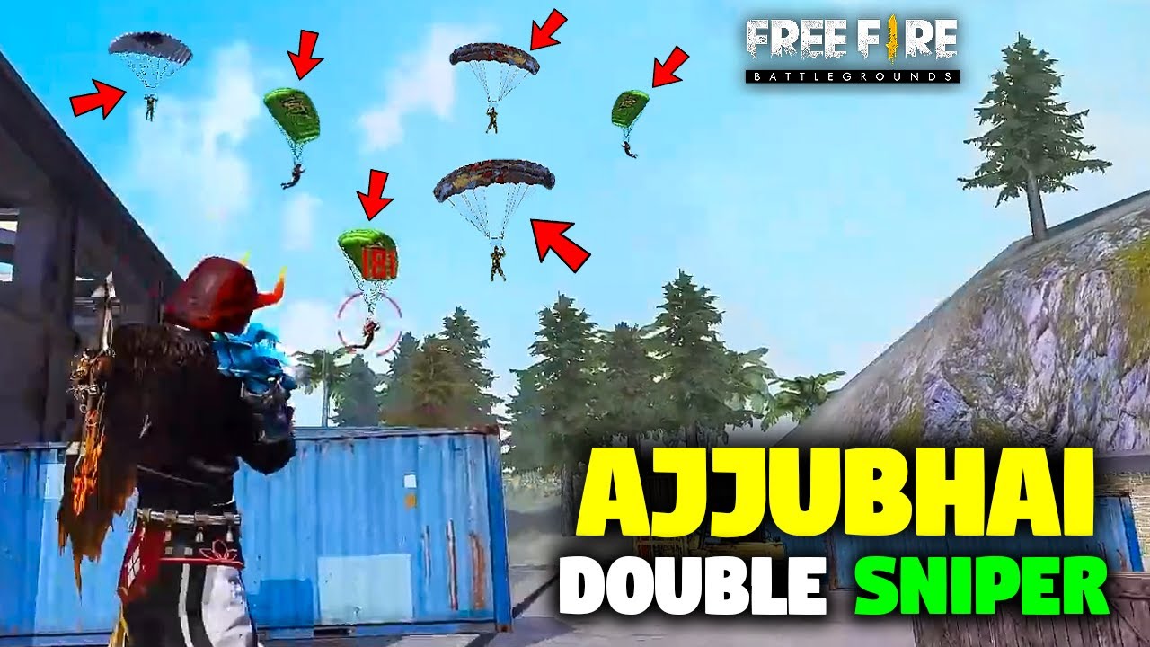 OP!! AJJUBHAI DOUBLE SNIPER PARACHUTE HUNTING - FREE FIRE HIGHLIGHTS ...