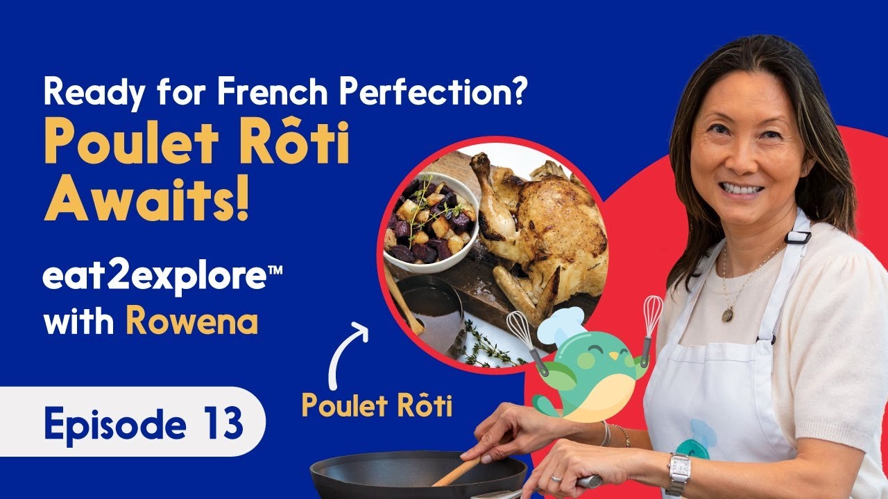 eat2explore with Rowena - Episode 13 - explore FRANCE Poulet Roti ...