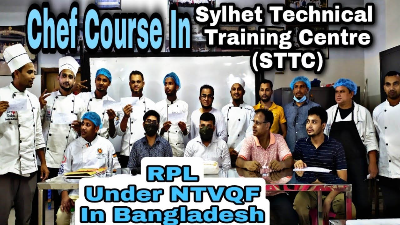 RPL Under NTVQF In Bangladesh | Chef Course In BD | Sylhet Technical Training Centre (STTC ...
