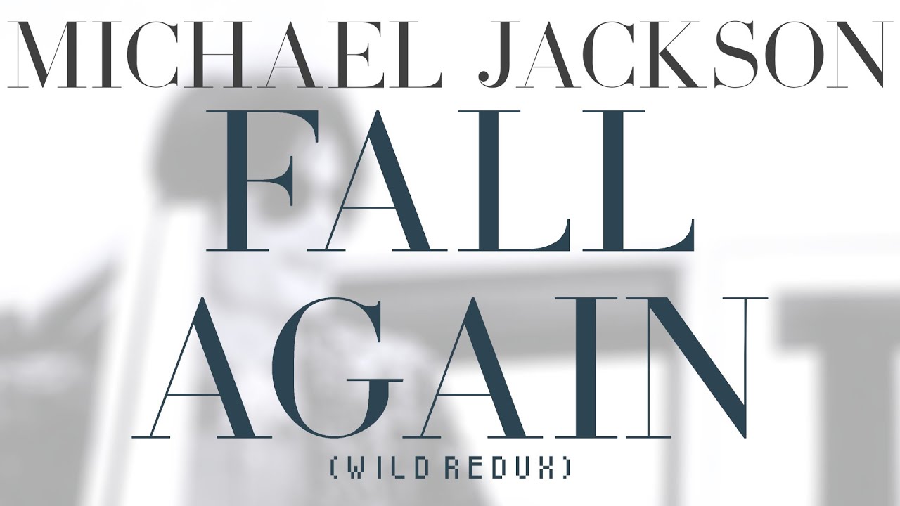 Michael Jackson - Fall Again (Wild Redux) ft. Kenny G - YouTube