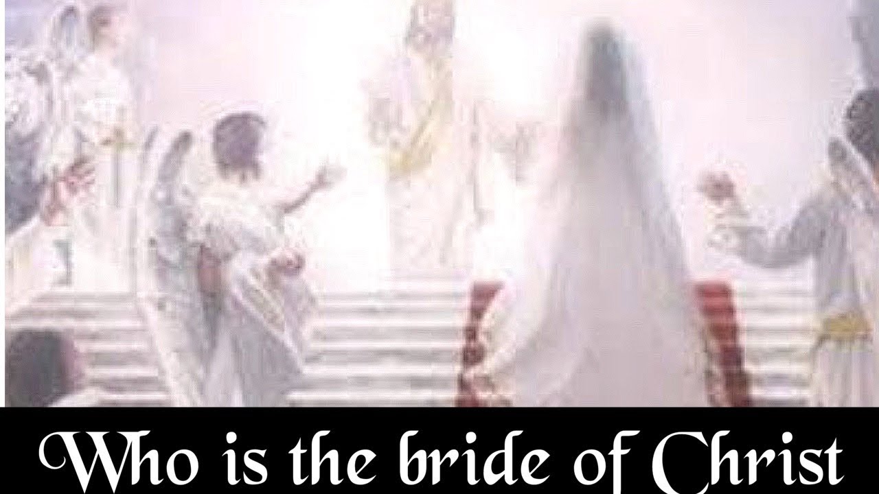 Who is the Bride of Christ - the Marriage Supper of the Lamb Pt. 2 ...