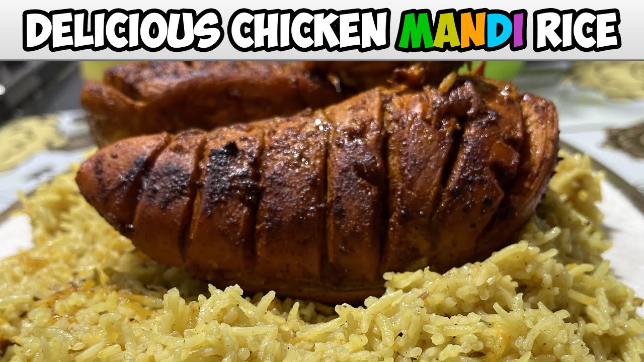 DELICIOUS CHICKEN MANDI RICE RECIPE | MANDI RICE FAMOUS SAUDI STYLE ...