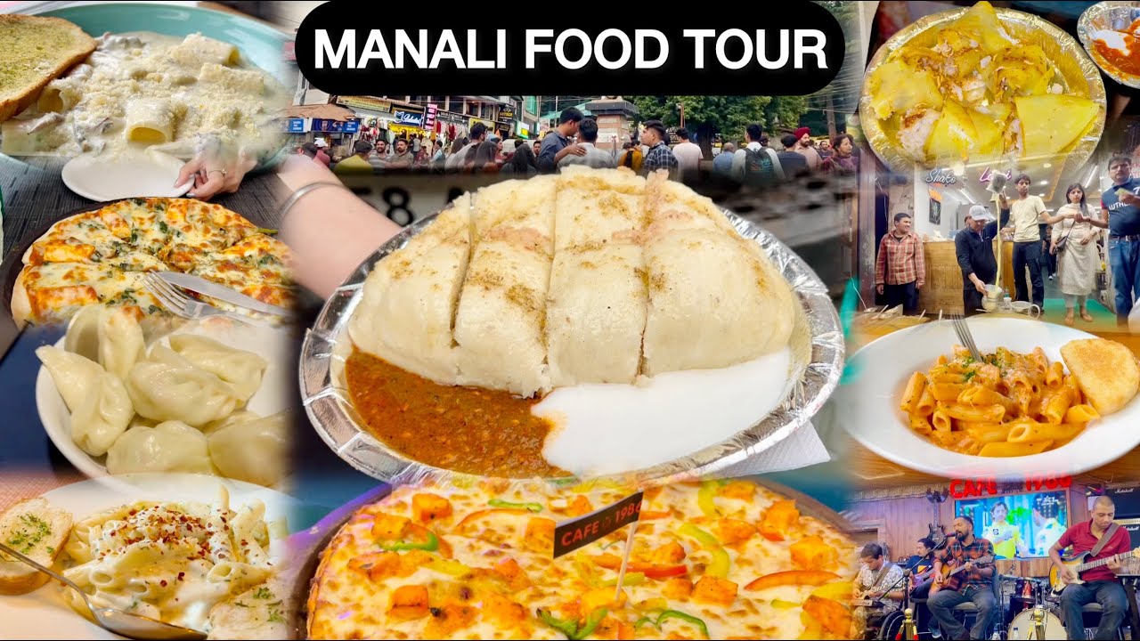 Manali Food Tour Best Cafes To Eat 2024 Mall Road Food Tour Best Food ...
