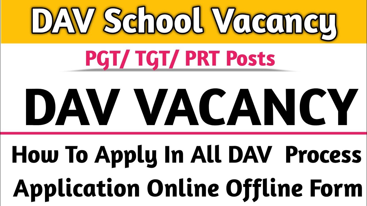 DAV PUBLIC SCHOOL VACANCY* Offline/ Online Application Form PGT/ TGT ...