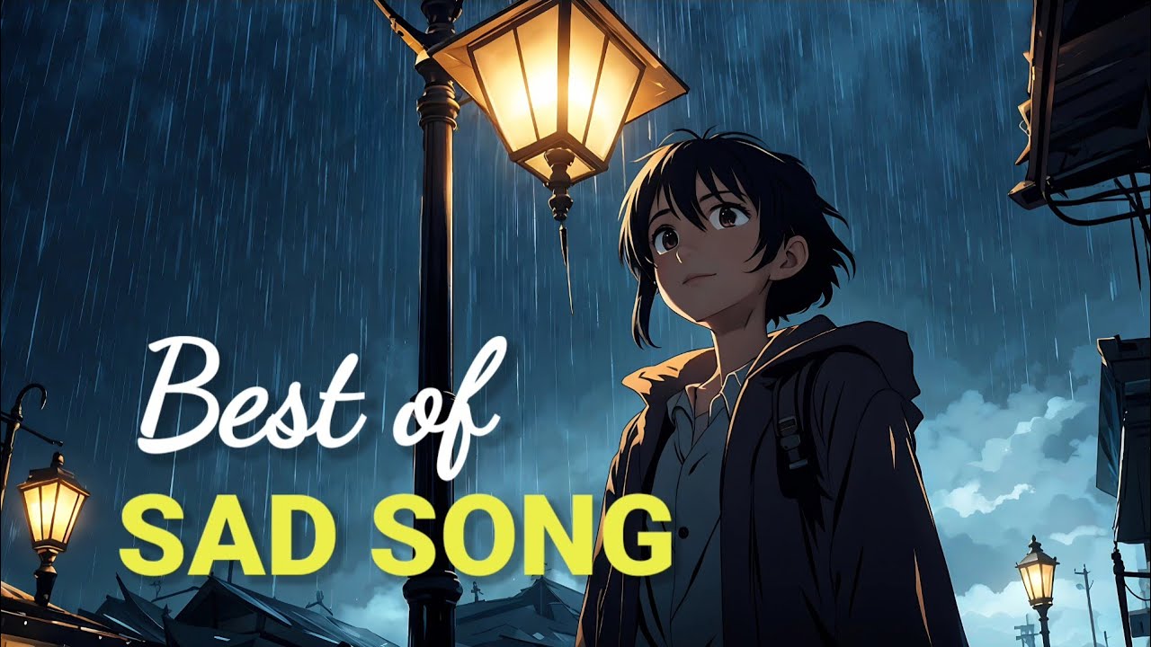 Best Of Sad Song Mashup - Top 10 Broken Heart Songs - Vol - 6 - YouTube