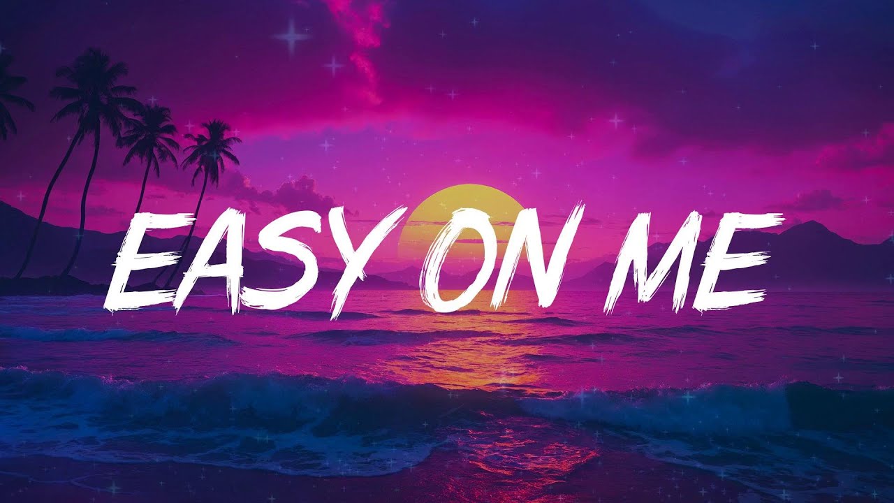 Adele - Easy On Me (Lyrics) - YouTube