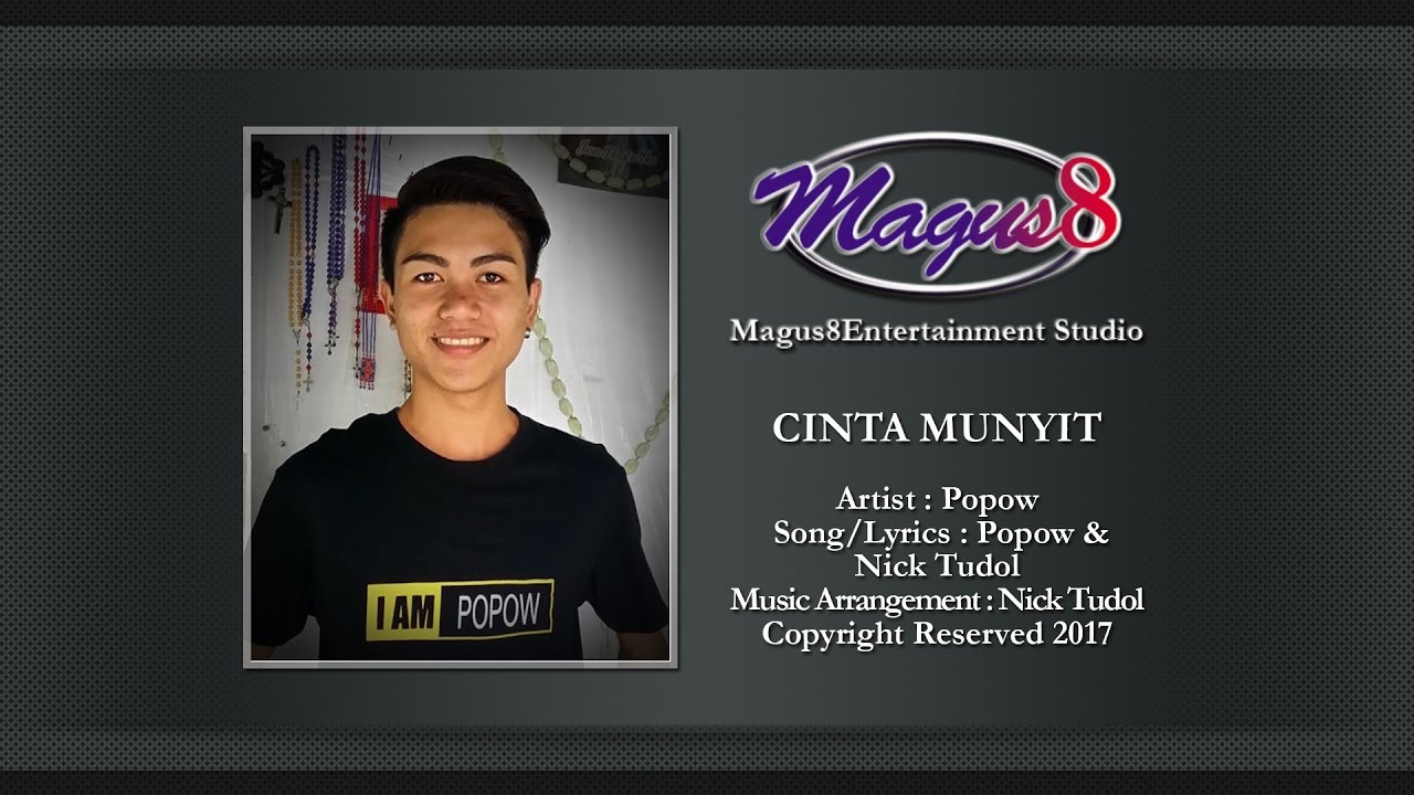 CINTA MUNYIT (Popow) [Official Audio] Song/Lyrics : Popow & Nick Tudol ...