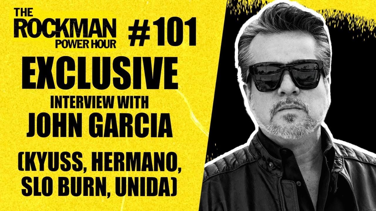 EXCLUSIVE! JOHN GARCIA (Kyuss) collaborating with Mastodon | The Rockman Power Hour #101 - YouTube