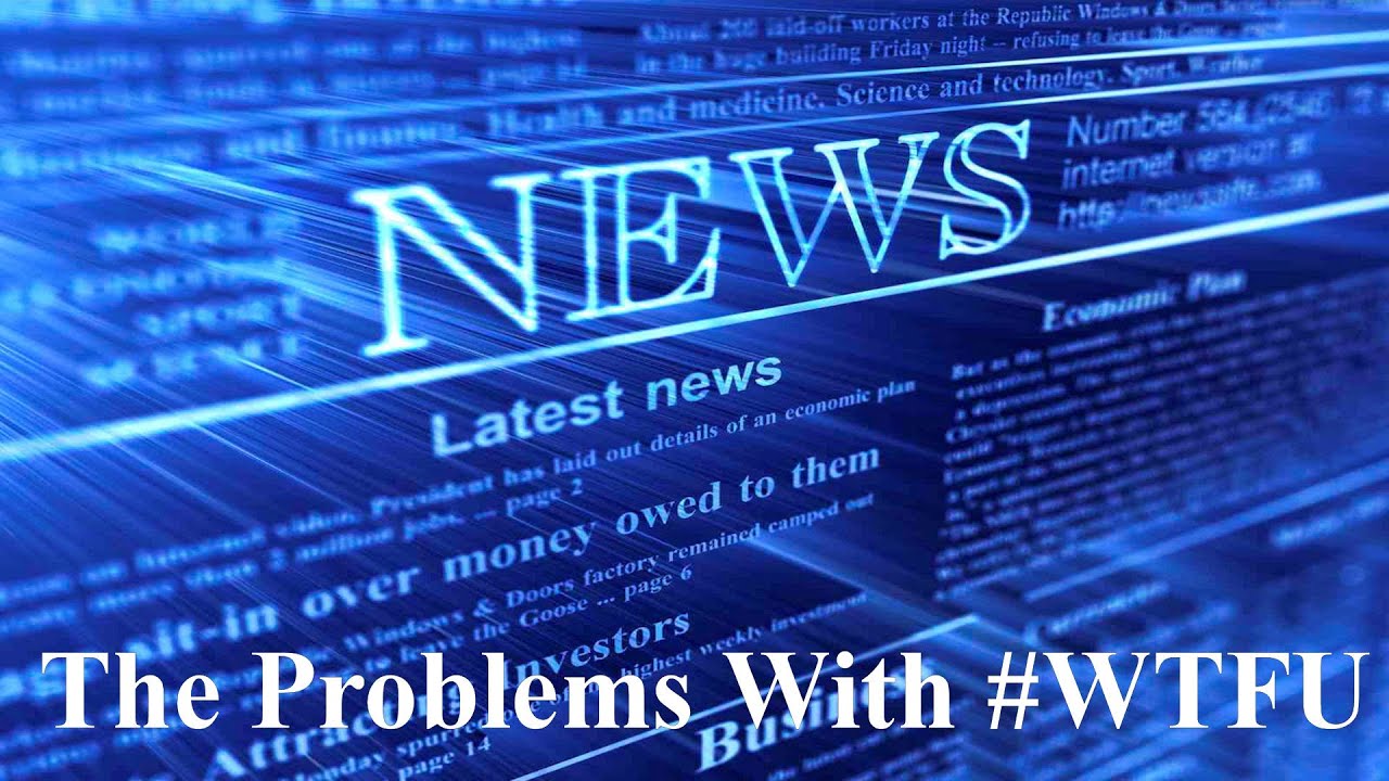 The Problems With #WTFU - YouTube