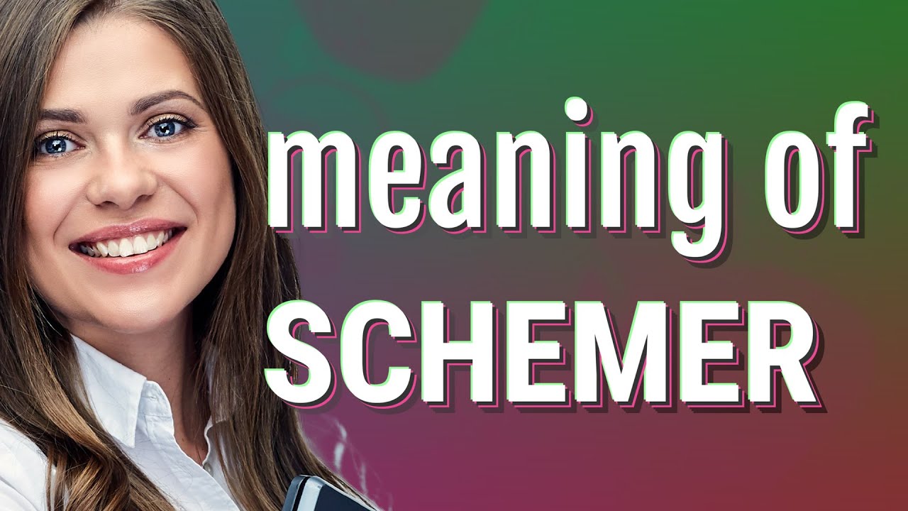 Schemer | meaning of Schemer - YouTube