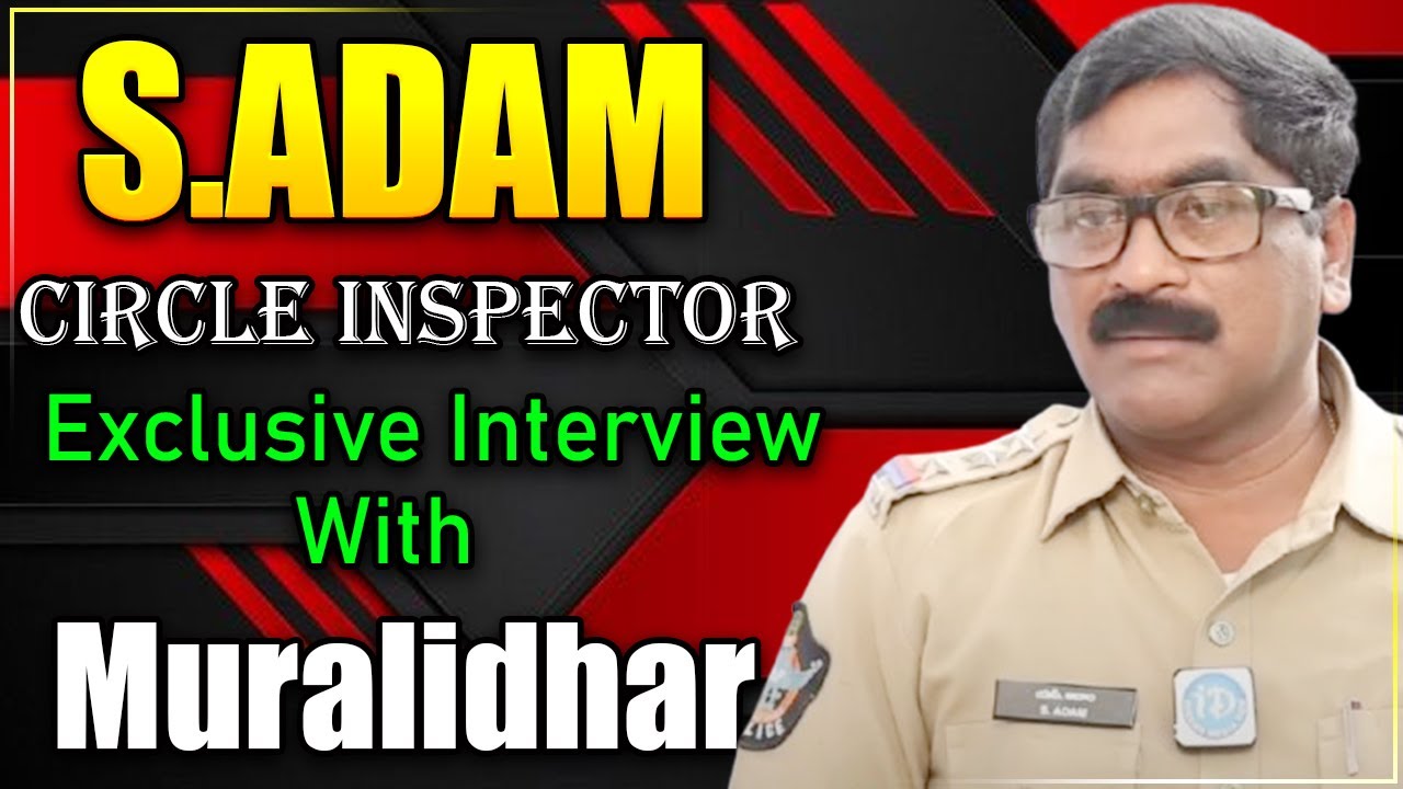 Circle Inspector S.Adam Exclusive Interview | Crime Diaries With Muralidhar | | iDream Legal ...