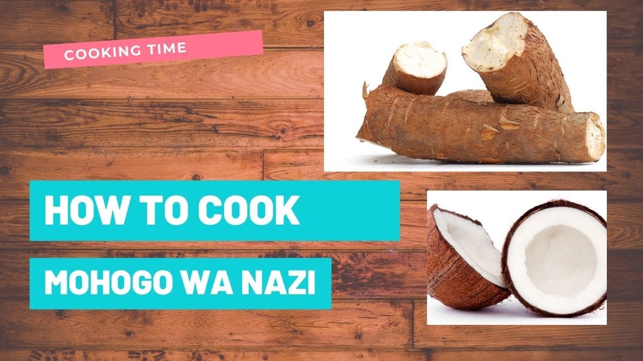 HOW TO COOK MUHOGO WA NAZI THE COASTAL WAY. - YouTube