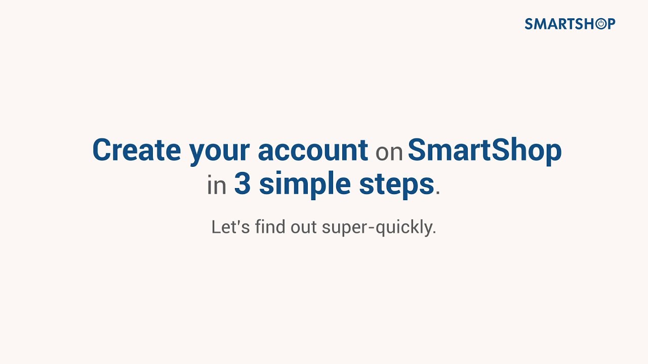 Create your account on SMARTSHOP in 3 simple steps - YouTube