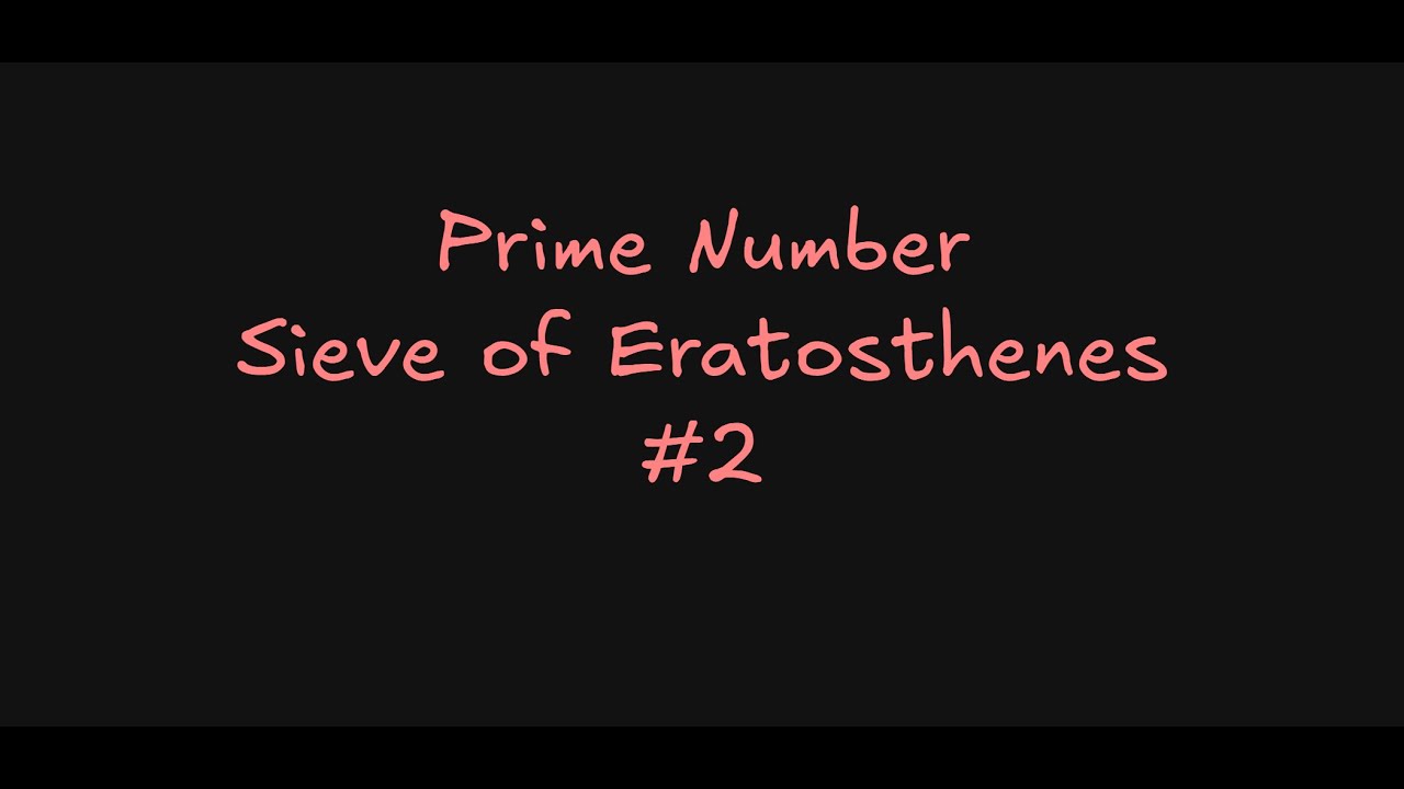Prime Number || Sieve of eratosthenes || Maths + Number theory || DSA ...