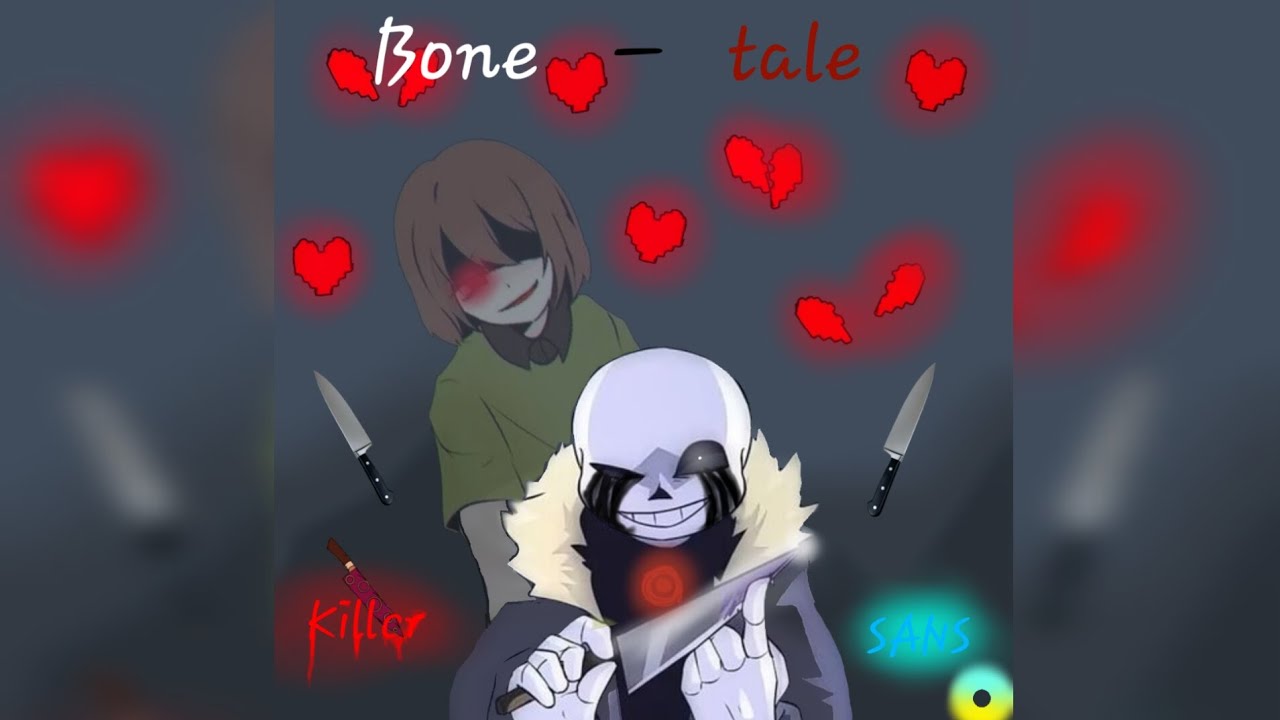 KILLER SANS! | Bone-Tale, killer sans. | Russian video, fan-character ...