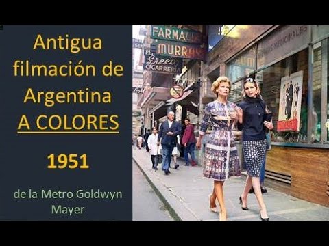 Así era ARGENTINA EN 1951 antiguo cortometraje a color de la Metro Goldwyn Mayer | historia