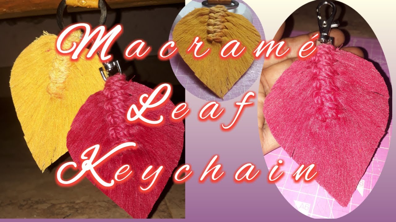 Macrame|Macrame Leaf Keychain|Macrame Design|Leaf Keychain - YouTube