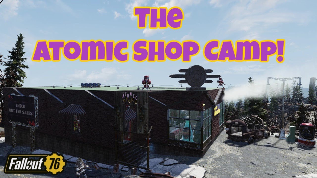 Fallout 76: The Atomic Shop Camp! - YouTube