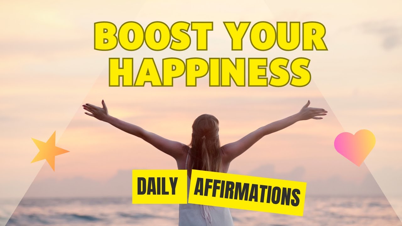 Boost Your Happiness: Daily Affirmations for Positive Thinking and Life ...