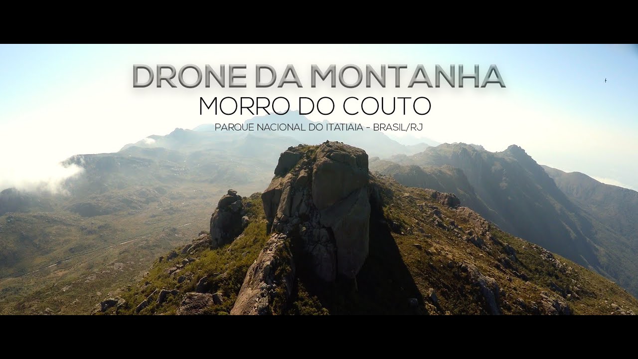 DRONE DA MONTANHA - MORRO DO COUTO/ ITATIAIA-RJ BRASIL - YouTube