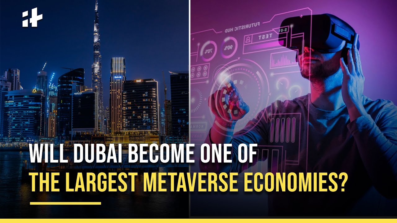 Will Dubai Become One Of The Largest Metaverse Economies? - YouTube