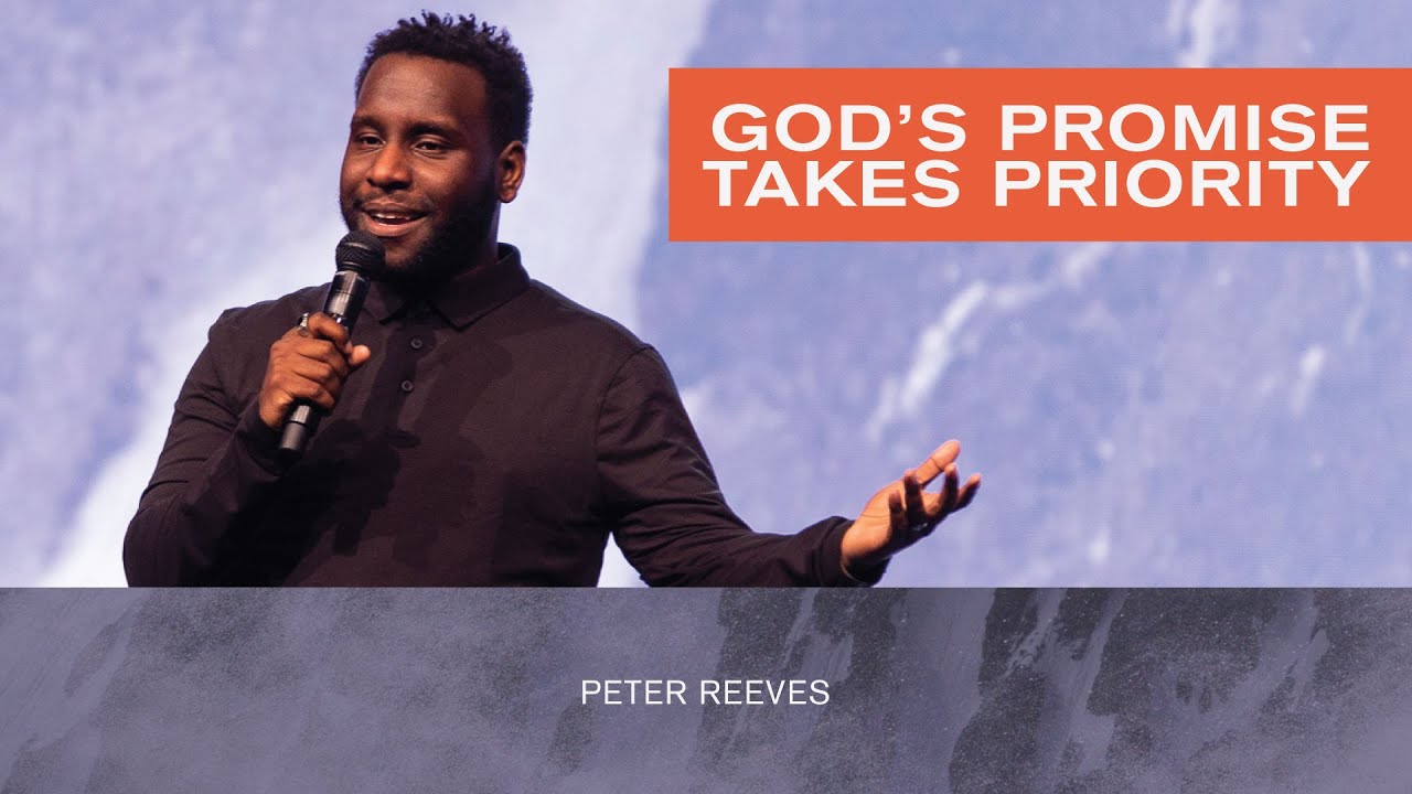 God's Promise Takes Priority - Peter Reeves - YouTube