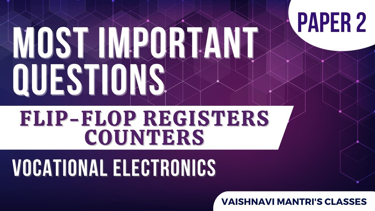 5. Flip-Flop, Registers, Counters - Most Important Questions| Paper 2 ...