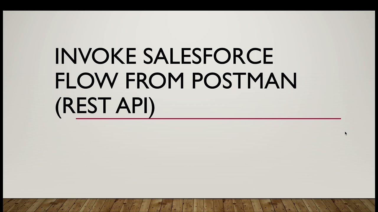 Invoke a Salesforce Flow from Postman | REST API - YouTube