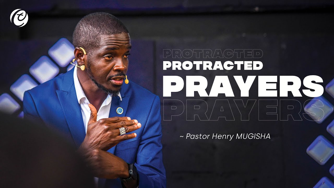 PROTRACTED PRAYERS | Pastor Henry Mugisha | CLC Online Celebration ...