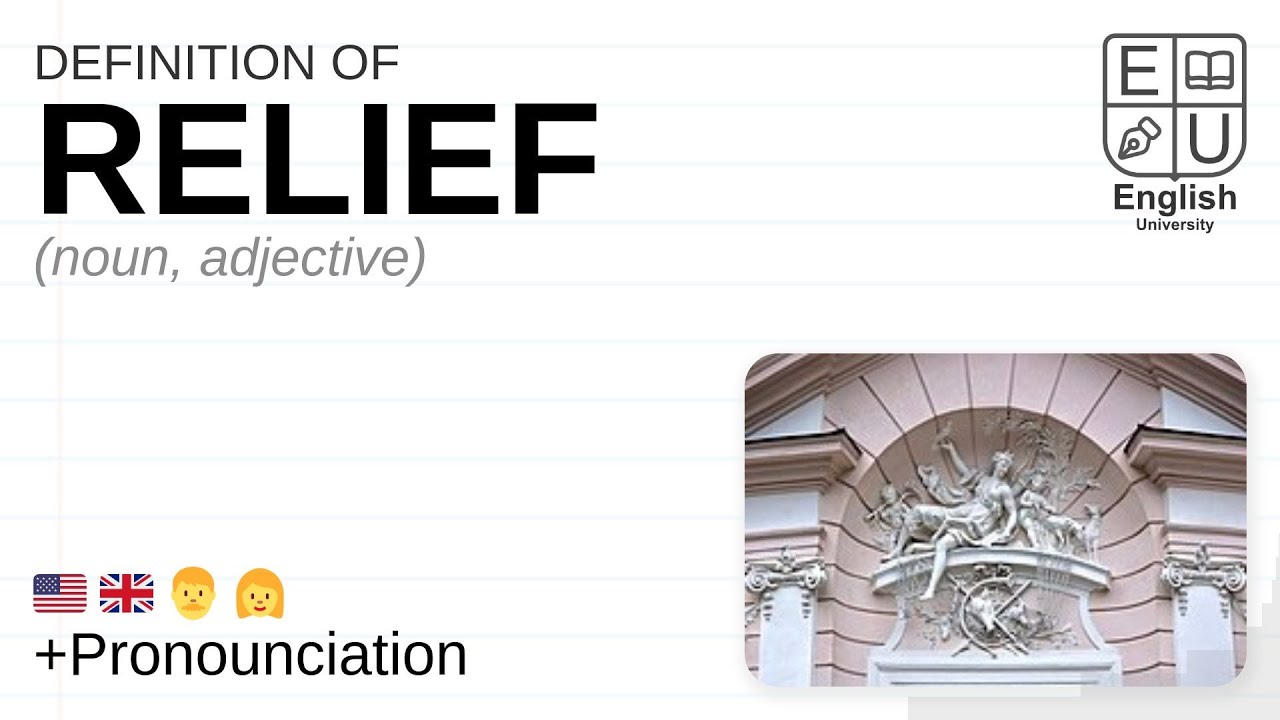 RELIEF meaning, definition & pronunciation | What is RELIEF? | How to ...